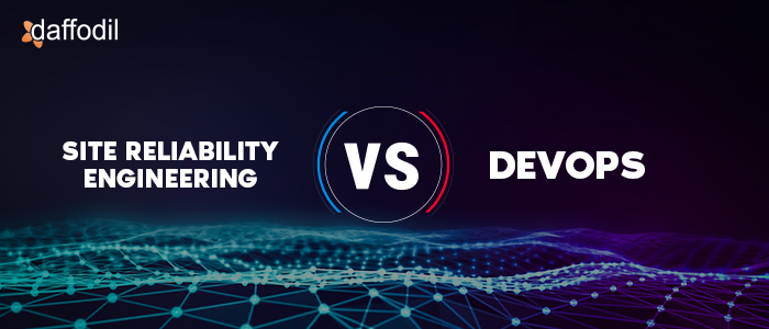 Site Reliability Engineering (SRE) vs DevOps: What’s the Difference?